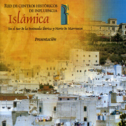 Red de Centros Históricos de Influencia Islámica en el sur de España y ...